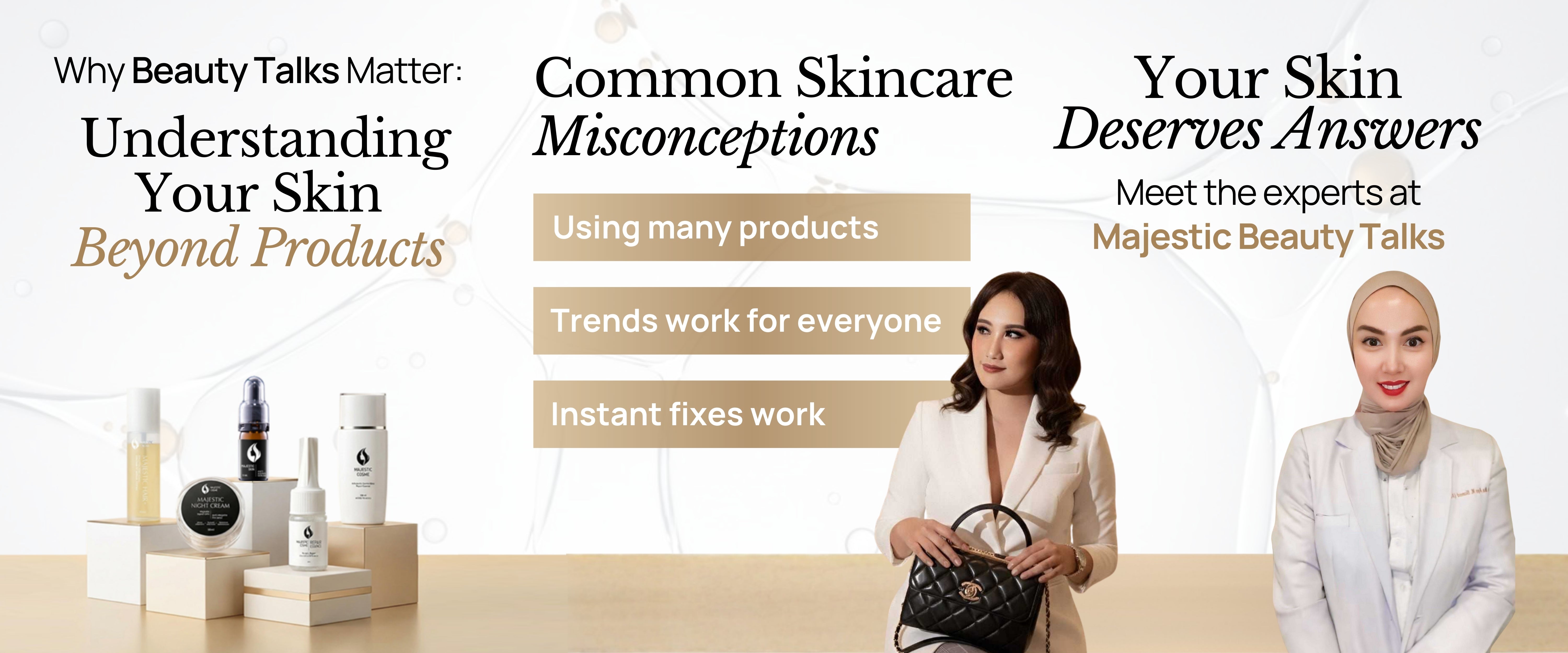 Why Beauty Talks Matter for Your Skin | Majestic Cosme